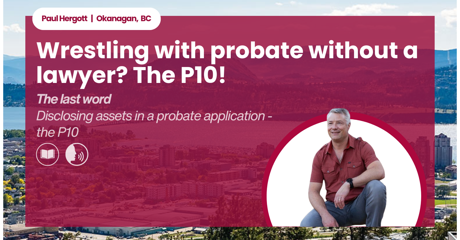 Disclosing assets in a probate application - the P10 - Hergott Law